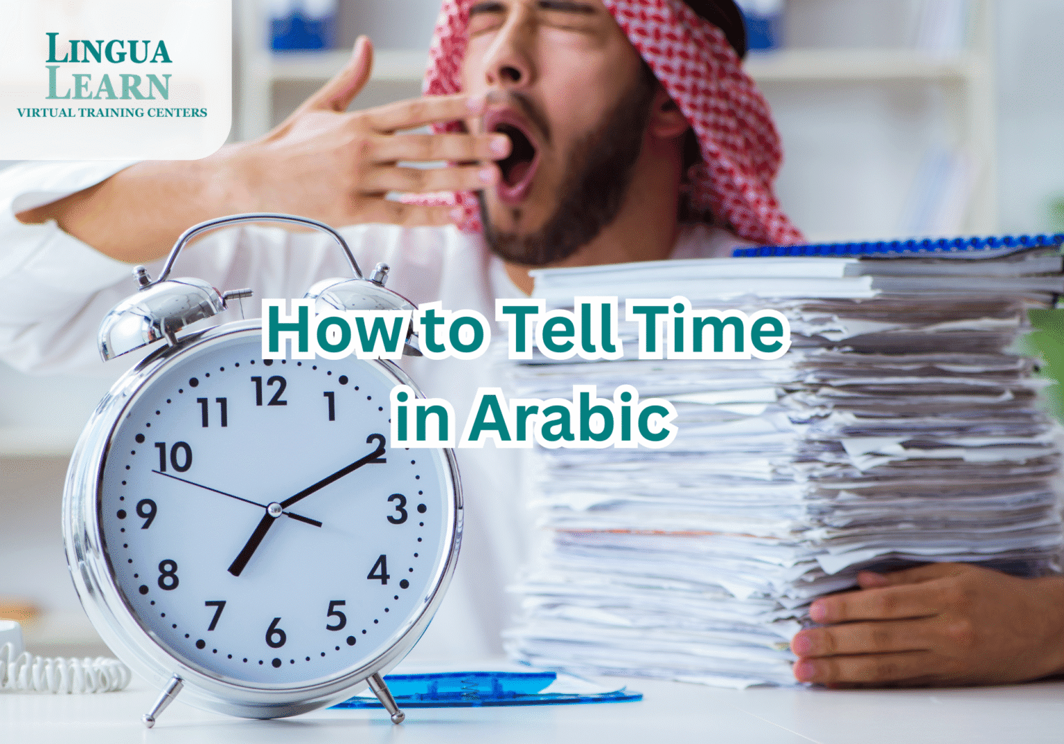 How to Tell Time in Arabic: A Complete Guide - Lingua Learn