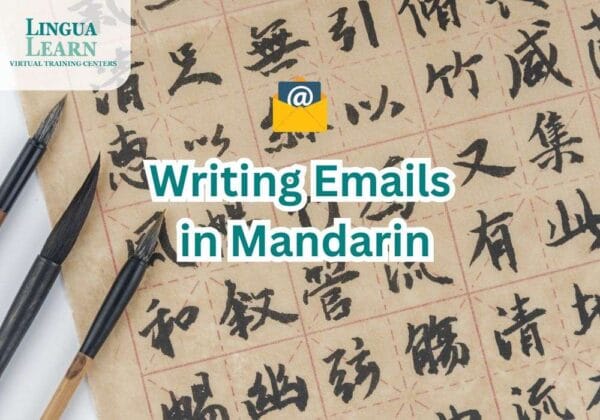 Writing Effective Emails in Mandarin: A Comprehensive Guide - Lingua Learn